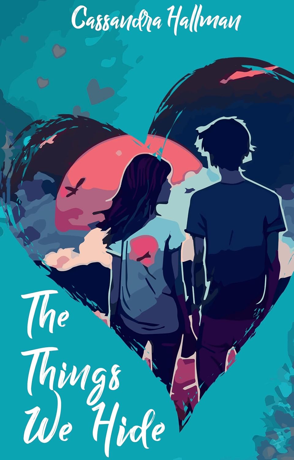 The Things We Hide: A Teen and Young Adult Romance (Pushed Aside Book 2 ...