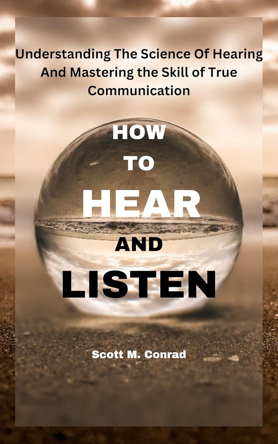 Amazon.com: HOW TO HEAR AND LISTEN: Understanding The Science Of ...
