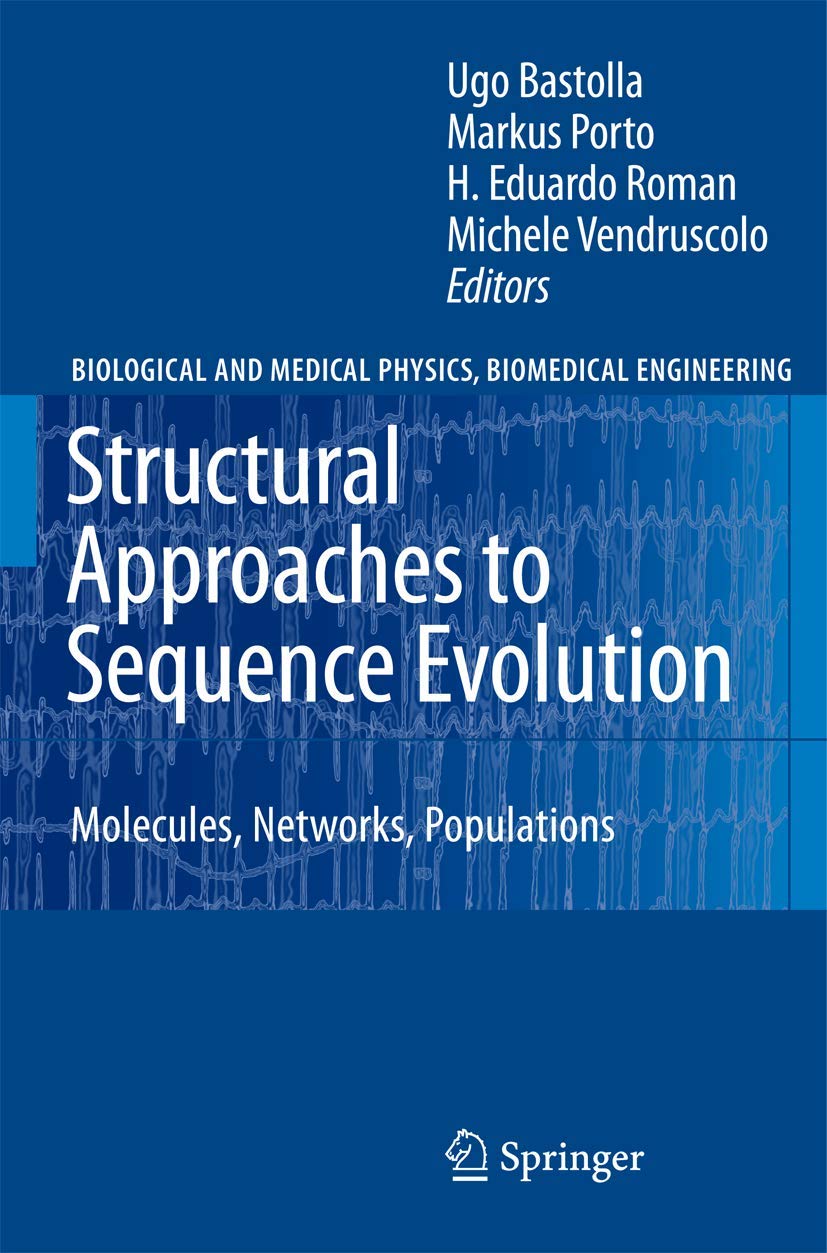 Structural Approaches to Sequence Evolution: Molecules, Networks ...