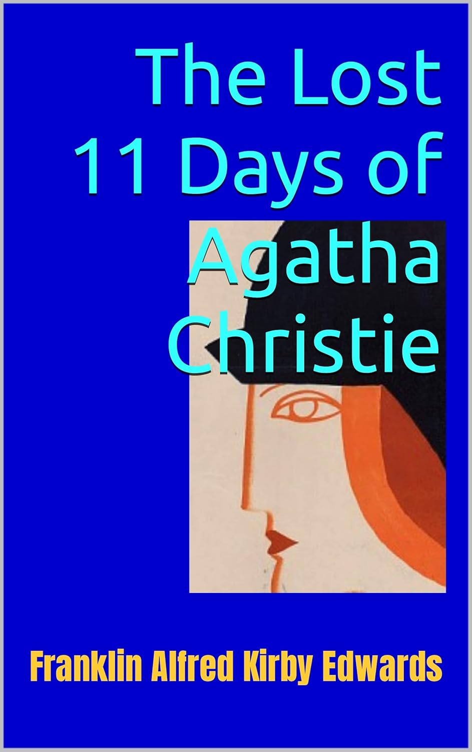 The Lost 11 Days of Agatha Christie - Kindle edition by Kirby Edwards ...
