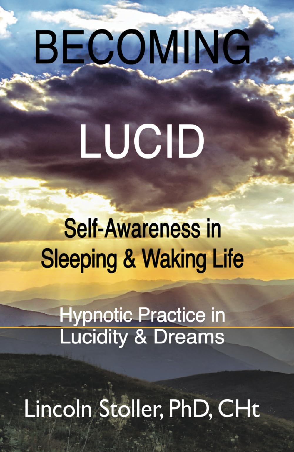 Becoming Lucid: Self-Awareness in Sleeping & Waking Life, Hypnotic ...