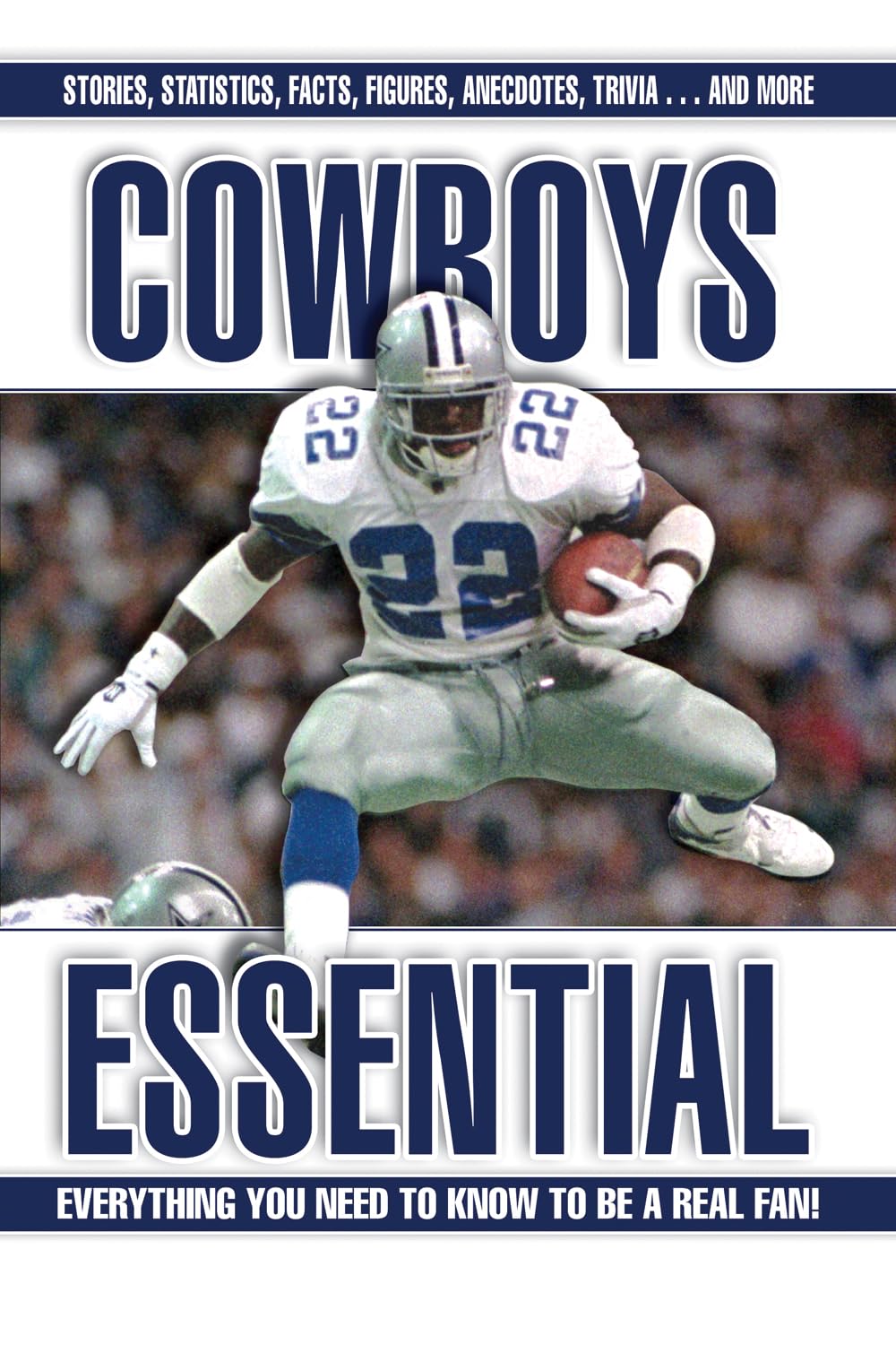 Cowboys Essential: Everything You Need to Know to Be a Real Fan!: Luksa ...