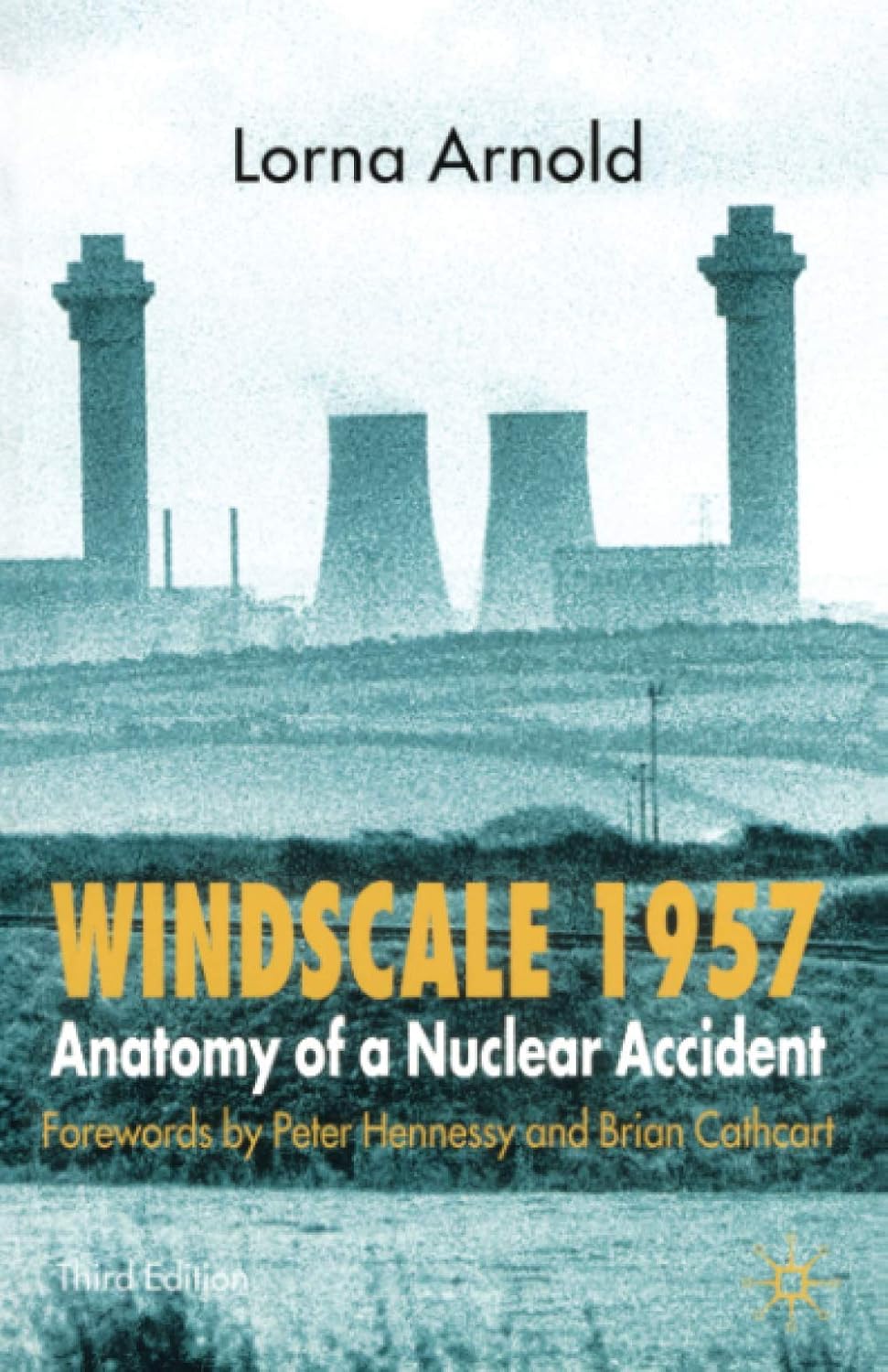 Windscale 1957: Anatomy of a Nuclear Accident by Arnold, L.