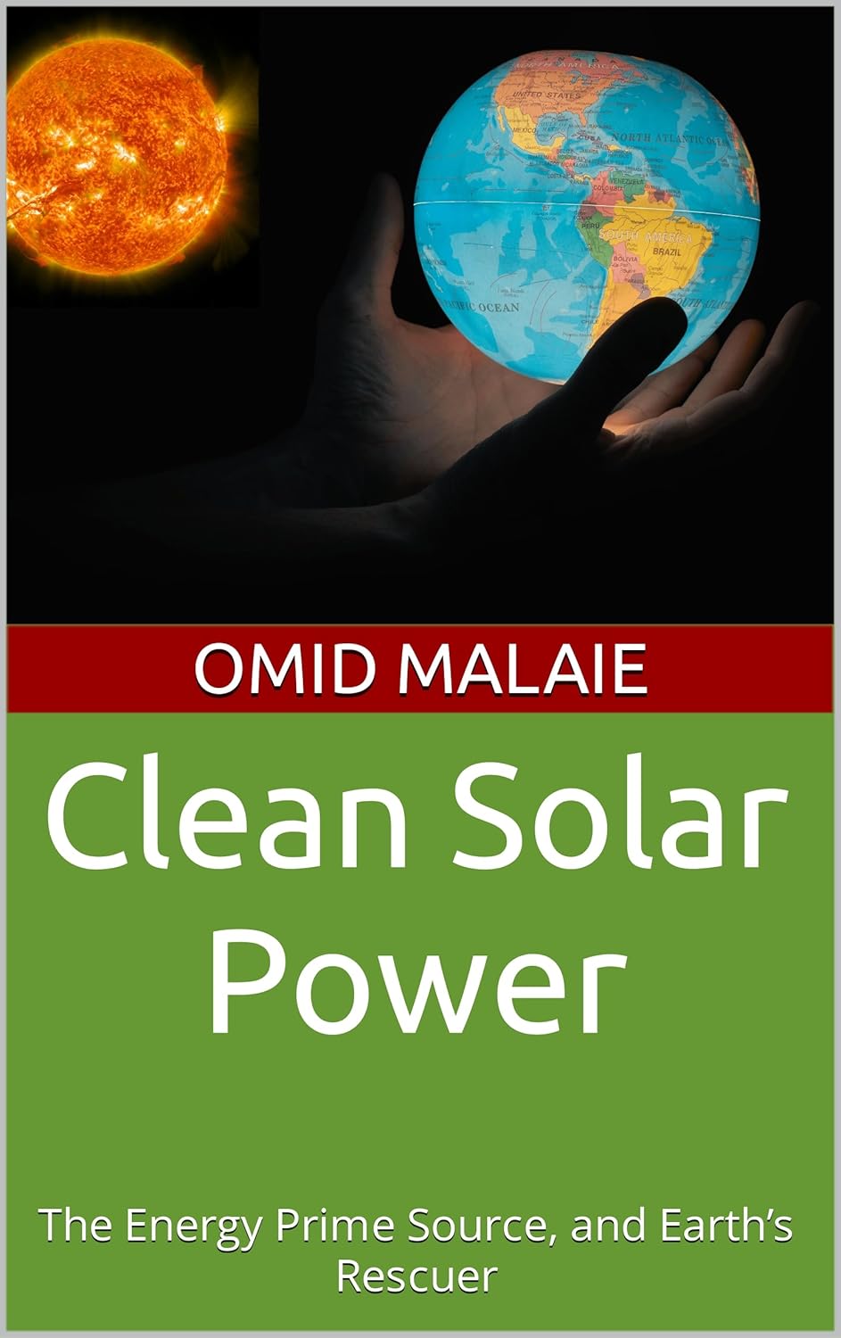 Clean Solar Power: The Energy Prime Source, and Earth’s Rescuer 1 ...