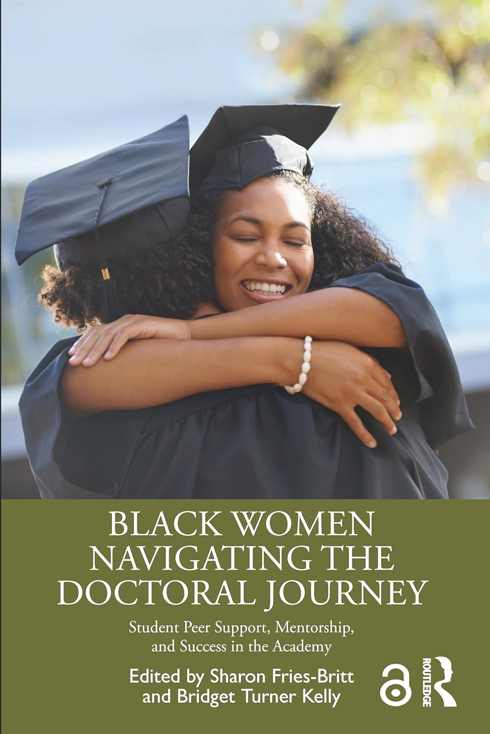 Black Women Navigating the Doctoral Journey: Fries-Britt, Sharon ...