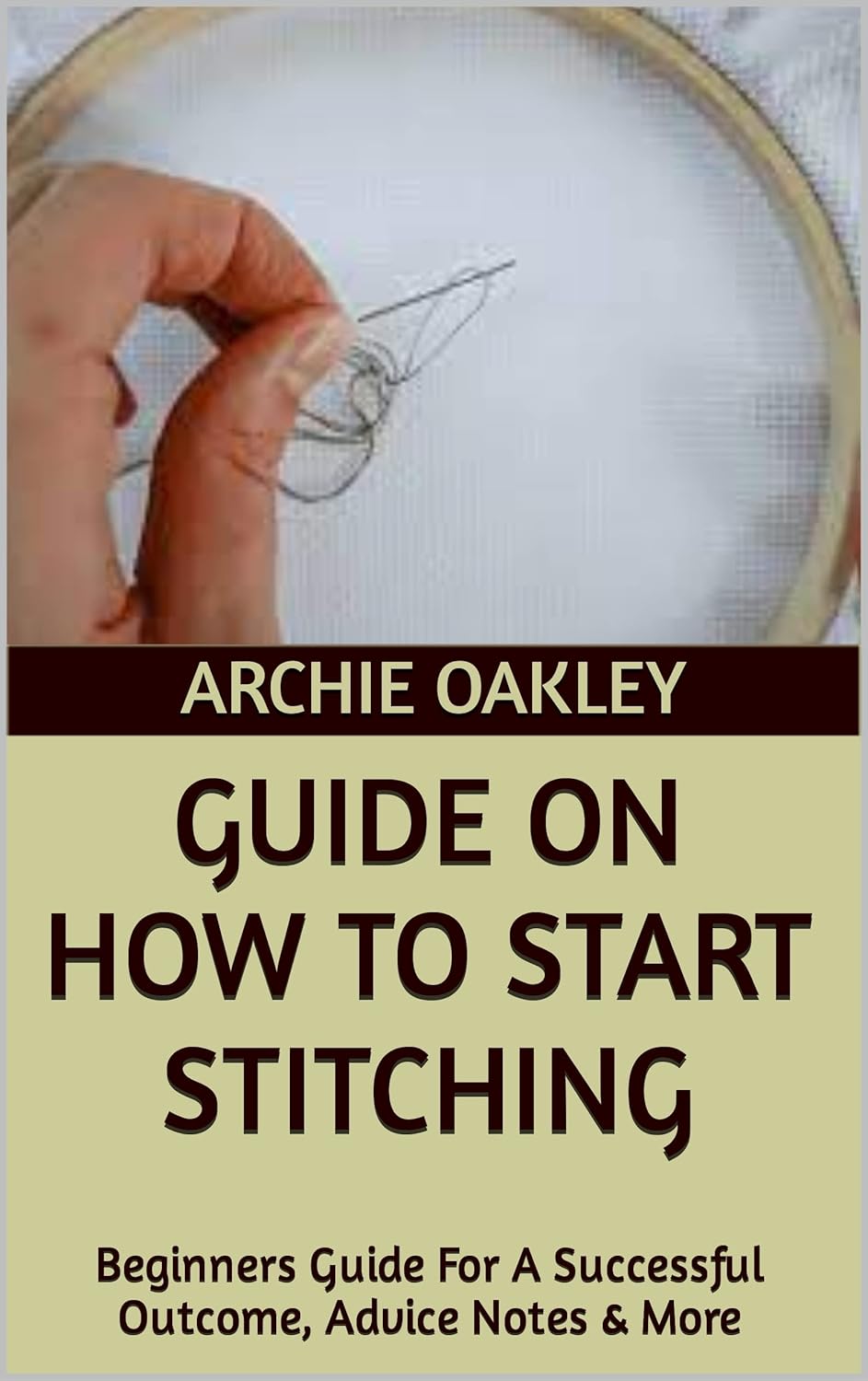GUIDE ON HOW TO START STITCHING: Beginners Guide For A Successful ...