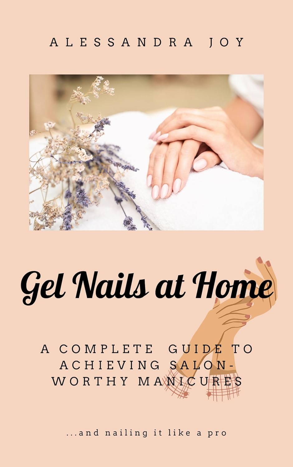 Amazon.com: Gel Nails at Home: A Complete Guide to Achieving Salon ...