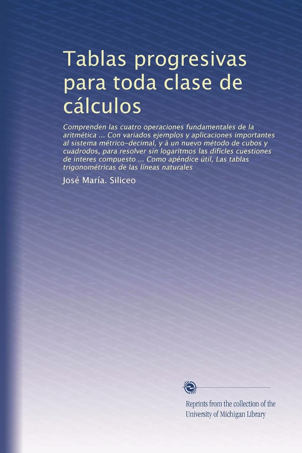 Tablas progresivas para toda clase de cálculos (Spanish Edition ...