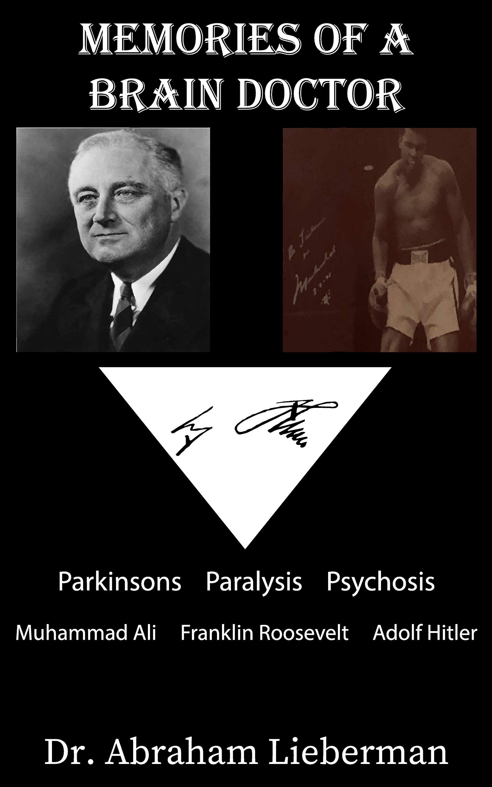 Buy Memories of a Brain Doctor: Muhammad Ali, Franklin Roosevelt, Adolf ...