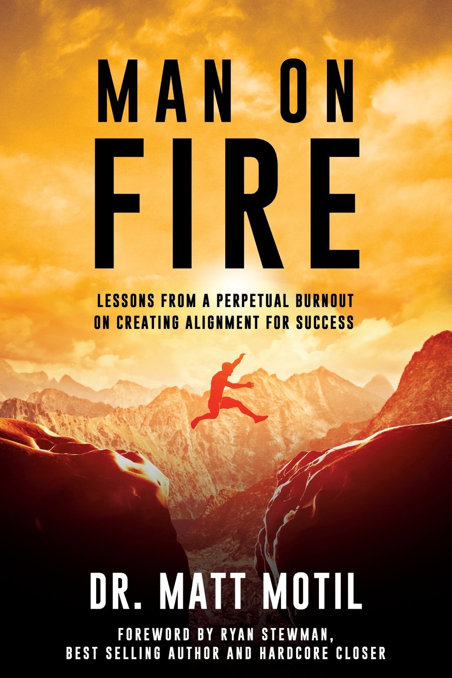 Man on Fire: Lessons From a Perpetual Burnout on Creating Alignment for ...