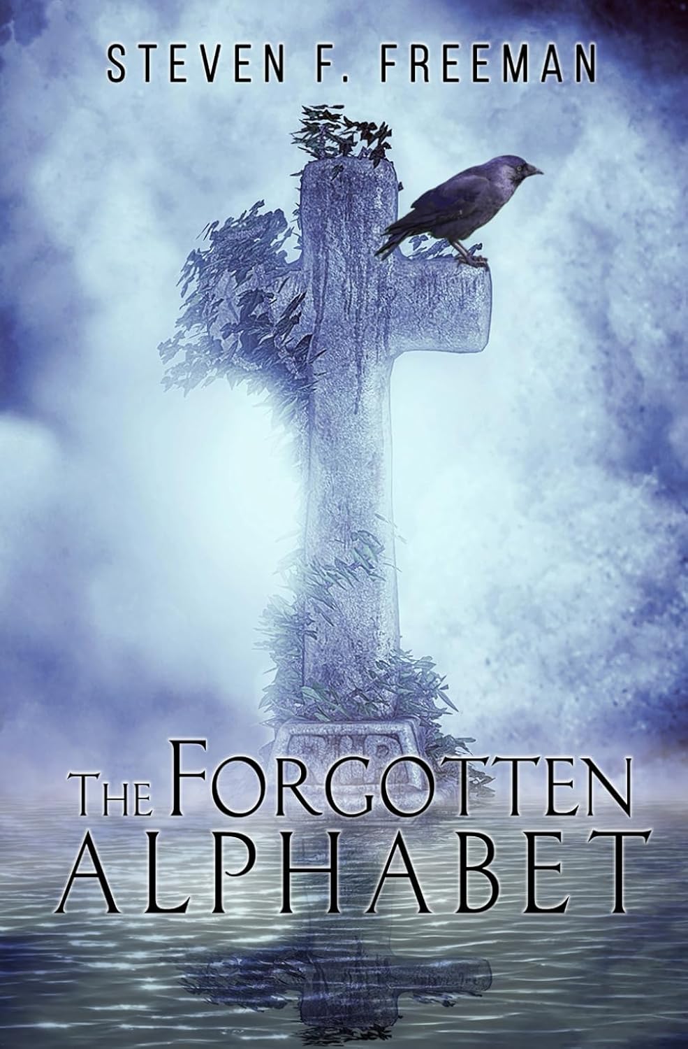 The Forgotten Alphabet (The Blackwell Files): Freeman, Steven F ...