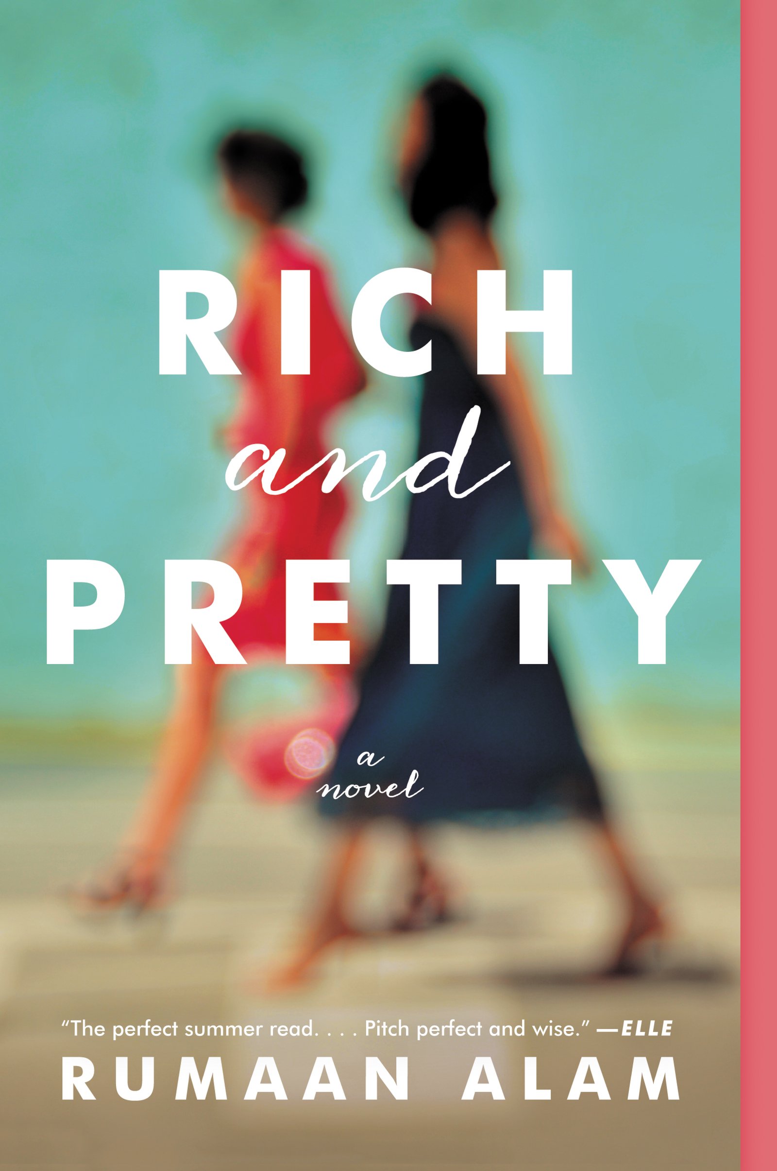 Rich and Pretty: A Novel: Alam, Rumaan: 9780062429940: Amazon.com: Books