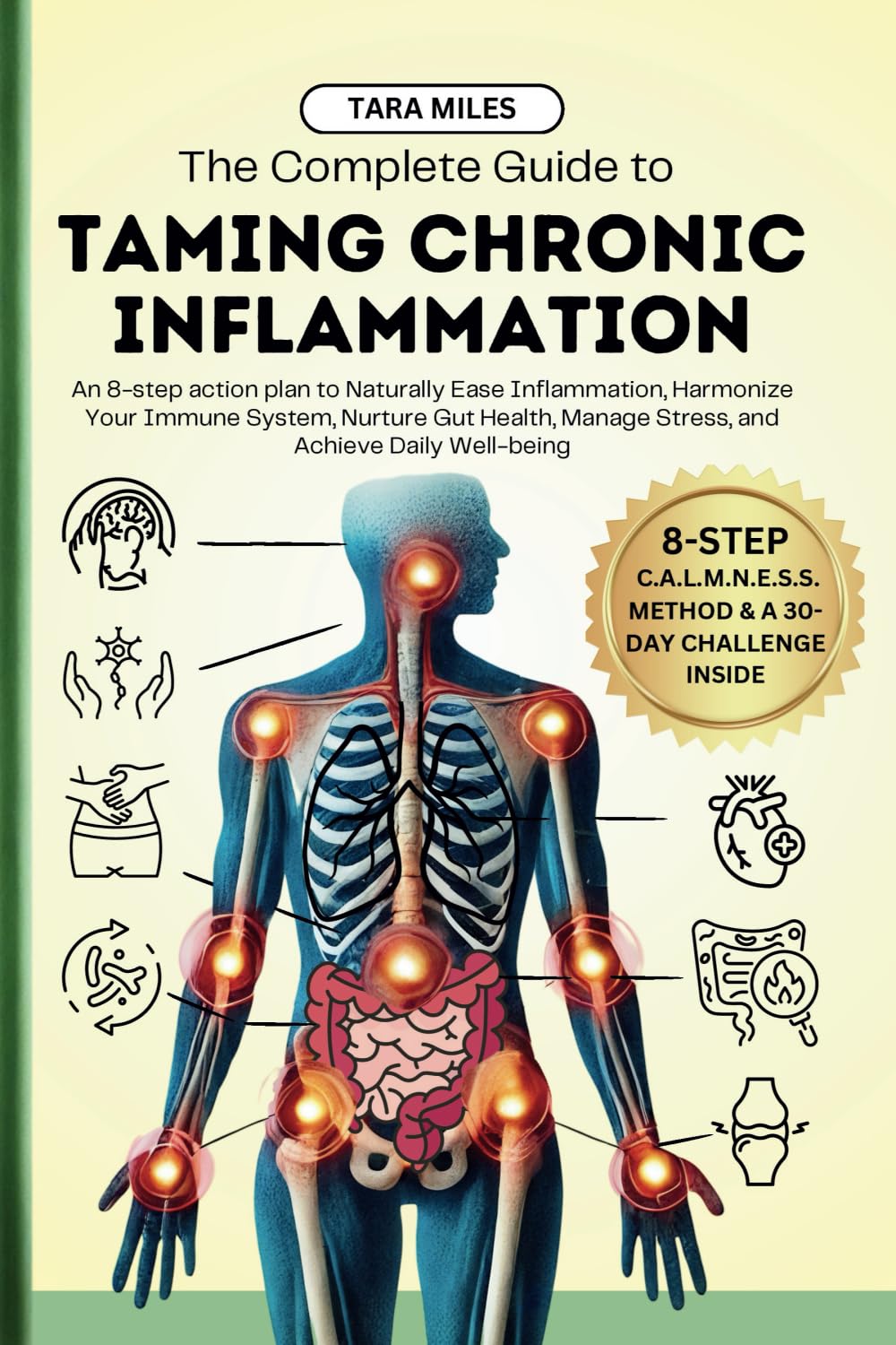 The Complete Guide to Taming Chronic Inflammation: An 8-step Action ...
