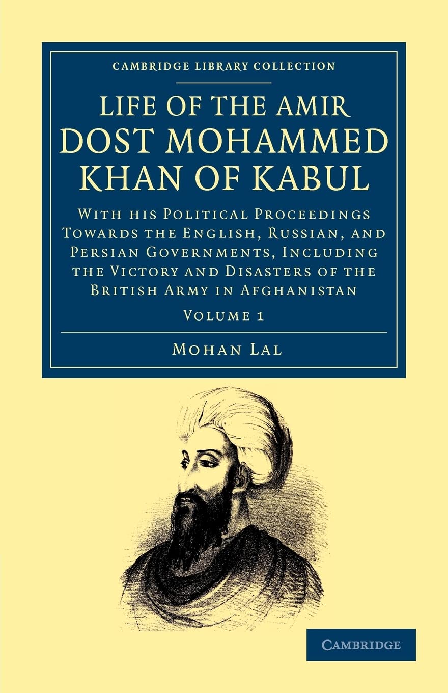 Buy Life of the Amir Dost Mohammed Khan of Kabul Vol 1 of 2-Volume Set ...
