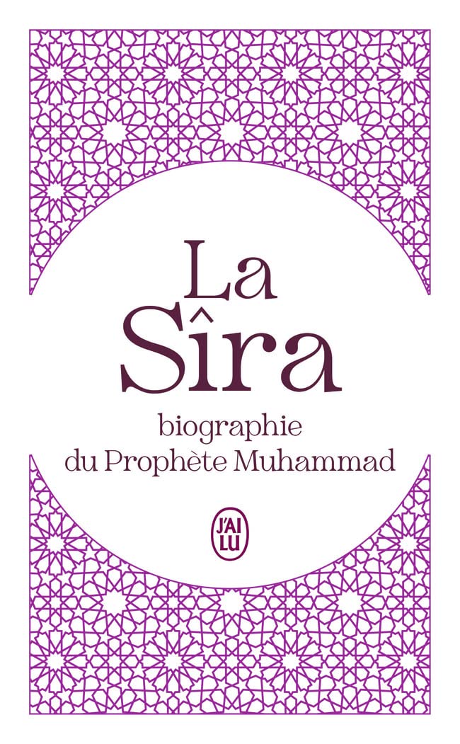 Amazon.com: La Sîra: Biographie du Prophète Muhammad: 9782290263181 ...