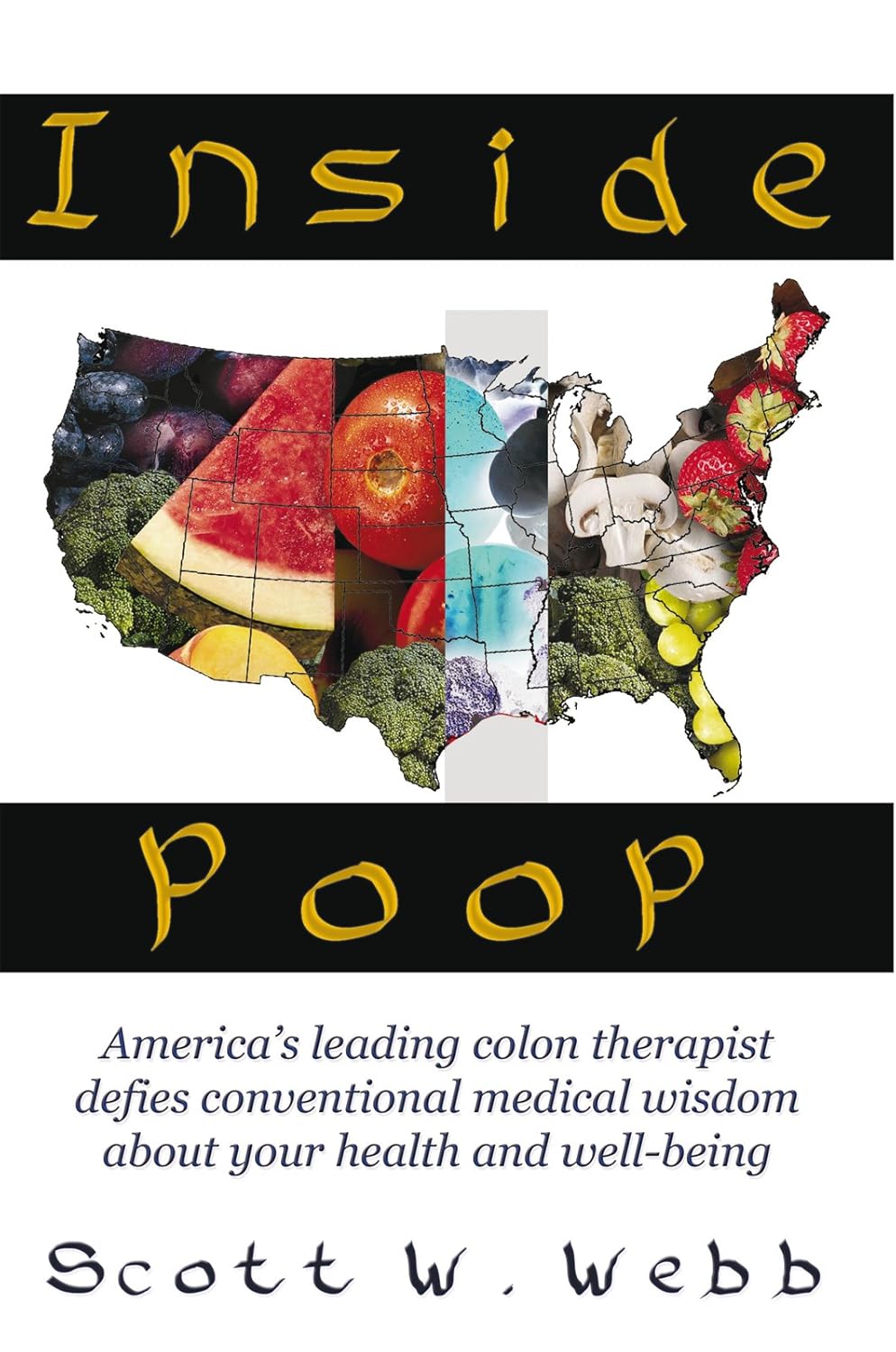 Amazon.com: Inside Poop: America's Leading Colon Therapist Defies ...