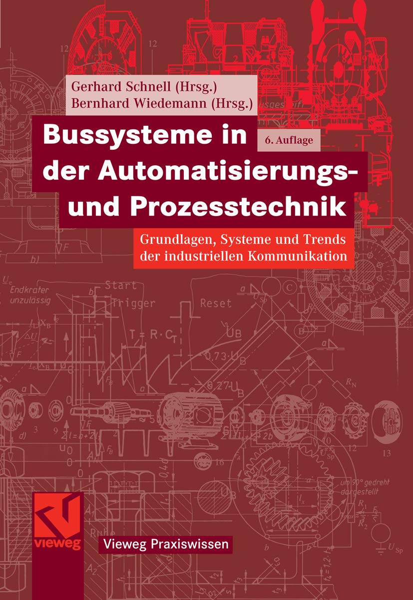 Bussysteme in der Automatisierungs- und Prozesstechnik: Grundlagen ...