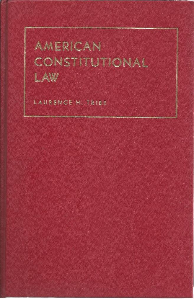 American constitutional law (University textbook series): tribe ...