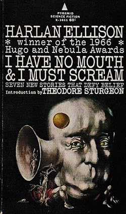 Amazon I Have No Mouth I Must Scream By Harlan Ellison 1st