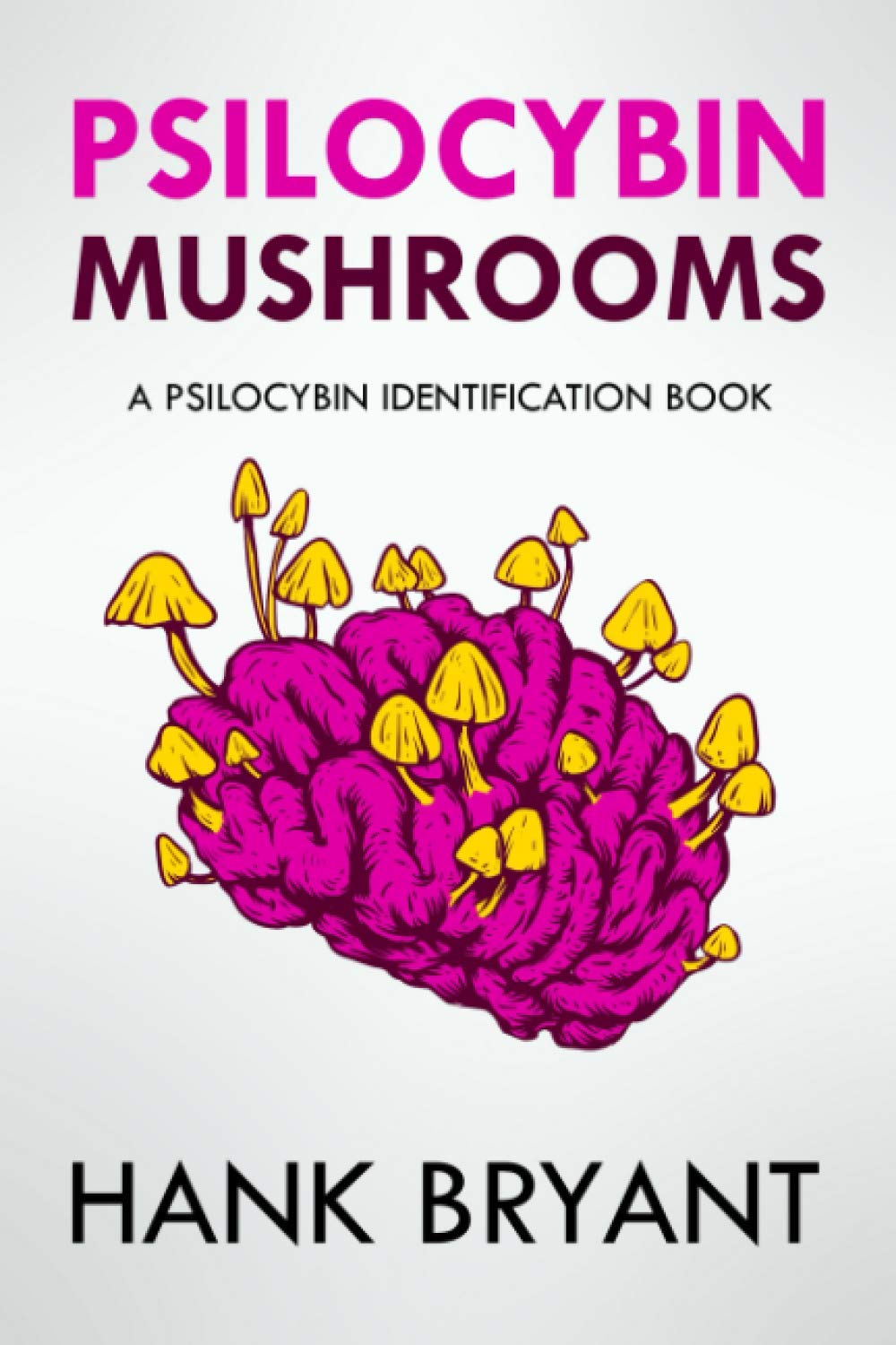 Buy Psilocybin Mushrooms: Psychedelic Mushroom Types and Their Safe Use ...