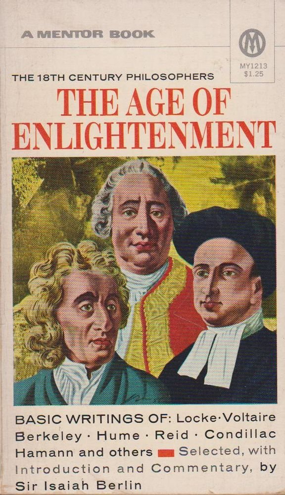 The Age of Enlightenment: The 18th Century Philosophers: Berlin, Isaiah ...