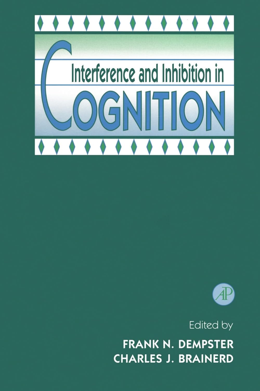 Interference and Inhibition in Cognition: Brainerd, Charles J ...