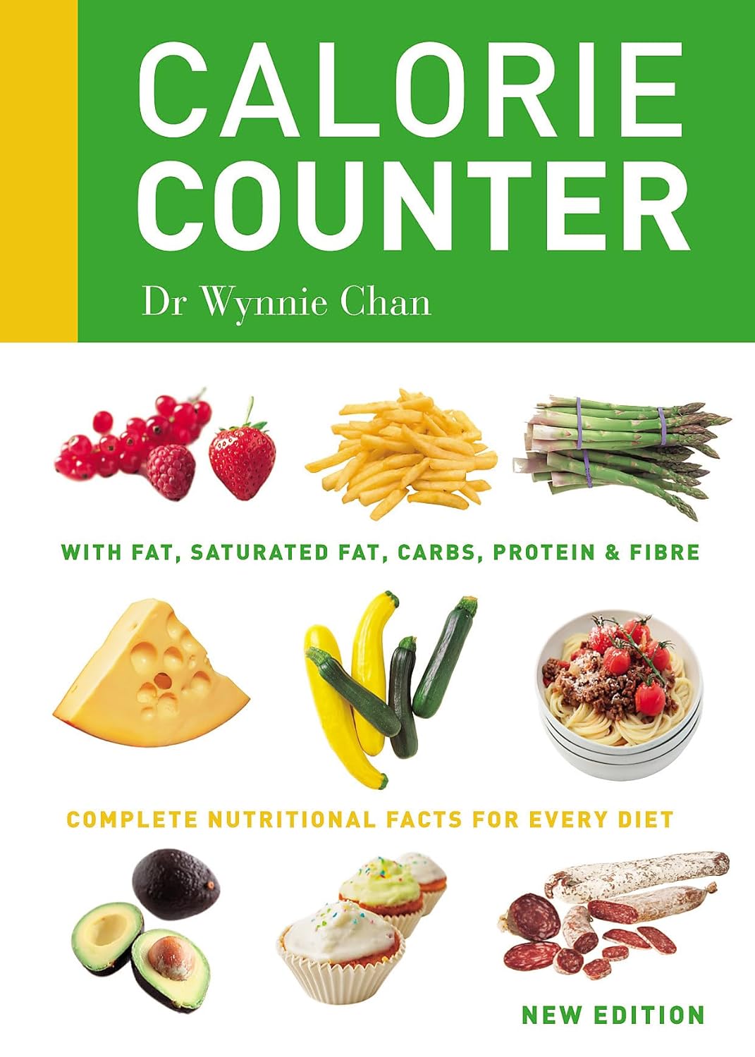 Calorie Counter: Complete nutritional facts for every diet: Chan, Dr ...