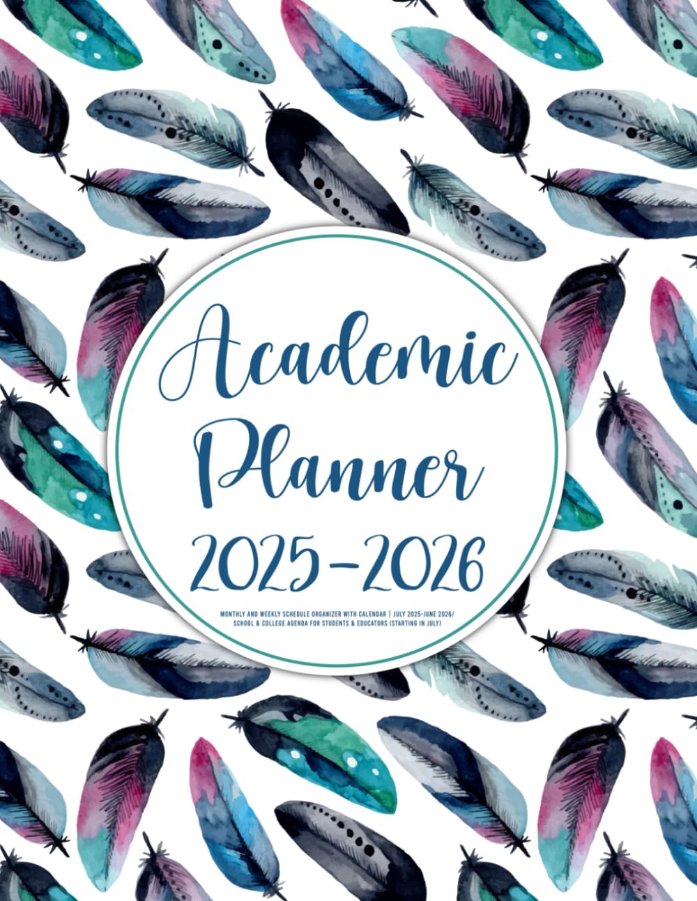 2025-2026 Academic Planner: Monthly and Weekly Schedule Organizer with ...