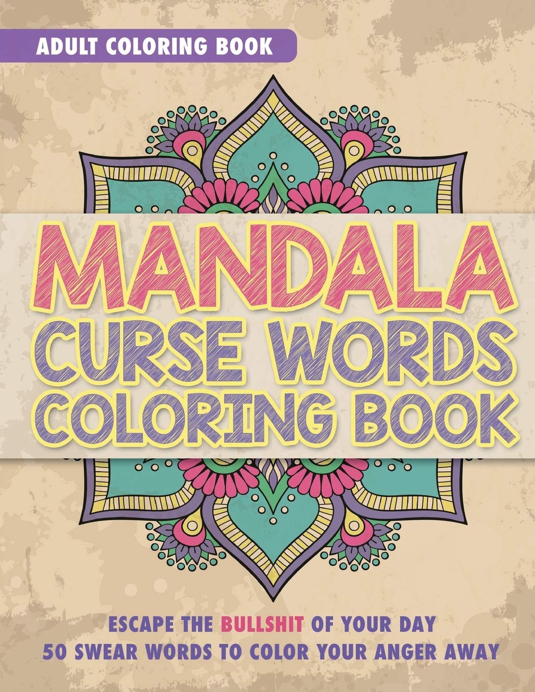 Amazon.com: Mandala Curse Word Coloring Book: Adult Coloring Book ...