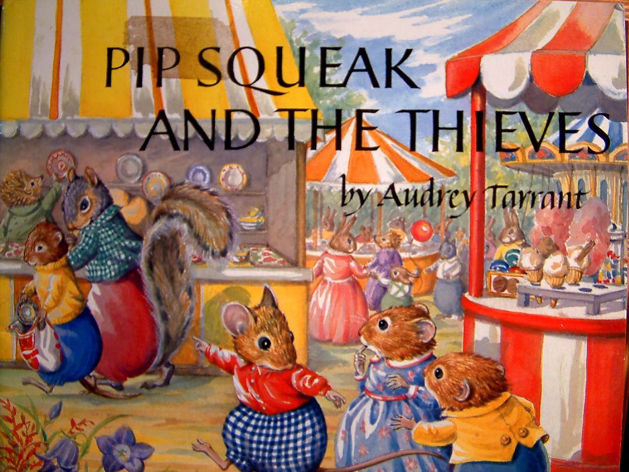 Pip Squeak and the Thieves: Amazon.co.uk: Tarrant, Audrey ...