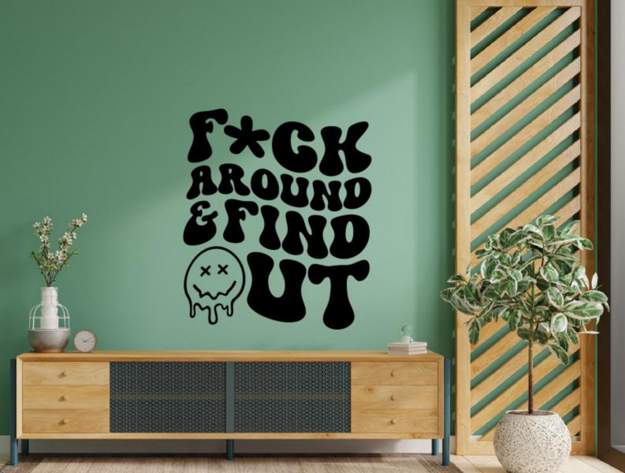 Amazon.com: F*ck Around and Find Out Decal Wall Vinyl Sticker Smiley ...