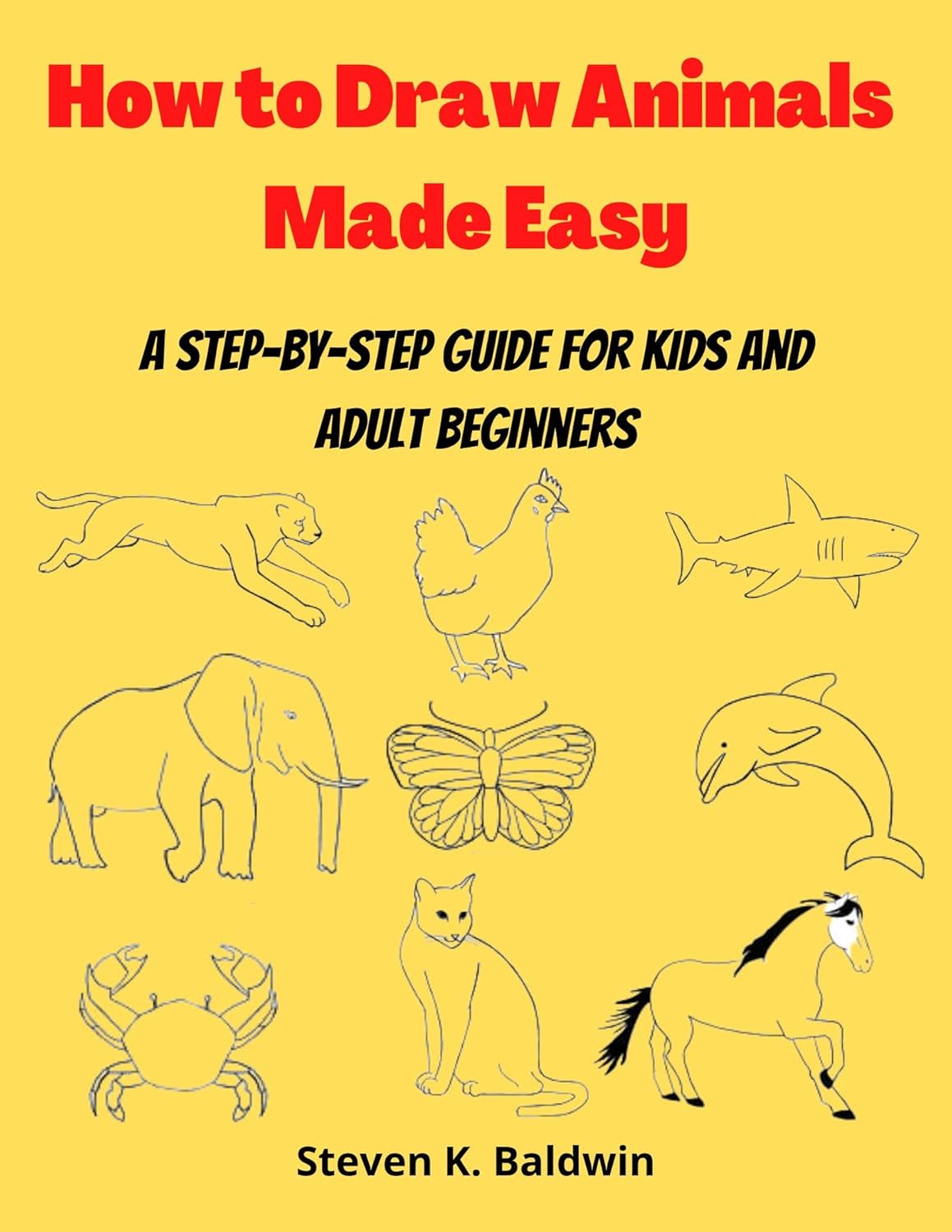 How to Draw Animals (Made Easy): A step-by-step guide for kids and ...