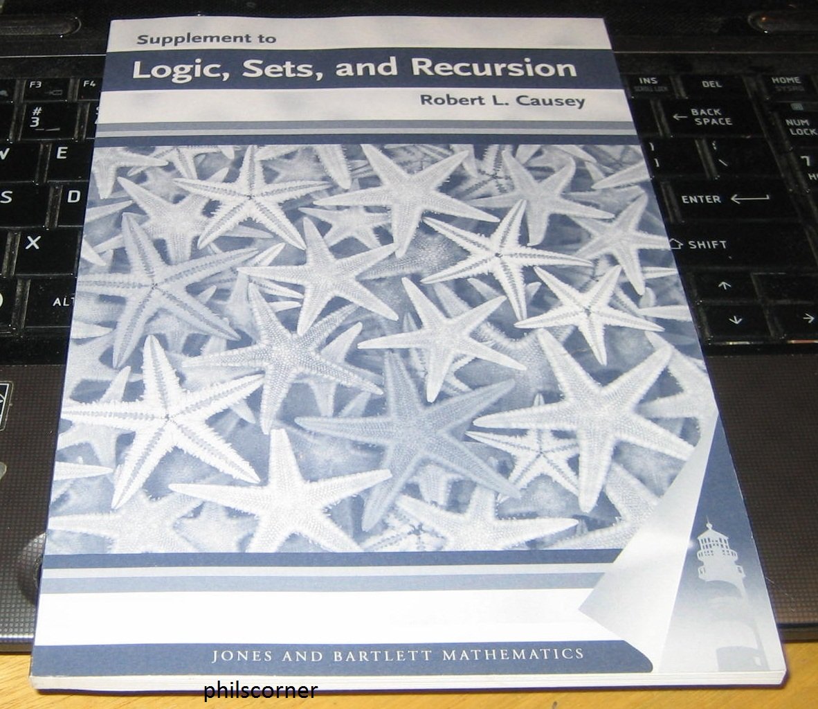 SUPPLEMENT TO LOGIC, SETS AND RECURSION: ROBERT L. CAUSEY: Amazon.com ...