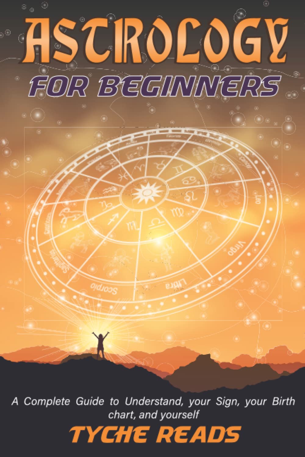 Buy Astrology for Beginners: A Complete Guide to Understand Your Sign ...