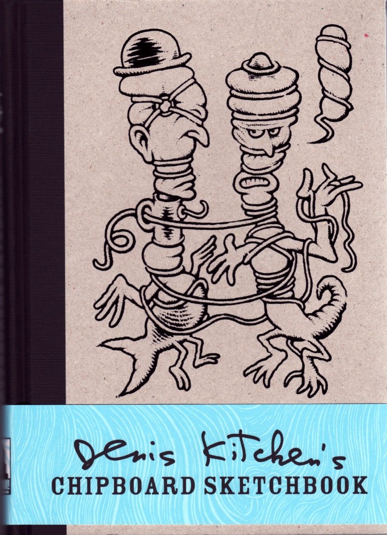 Denis Kitchen's Chipboard Sketchbook: Denis Kitchen, John Lind, Denis ...