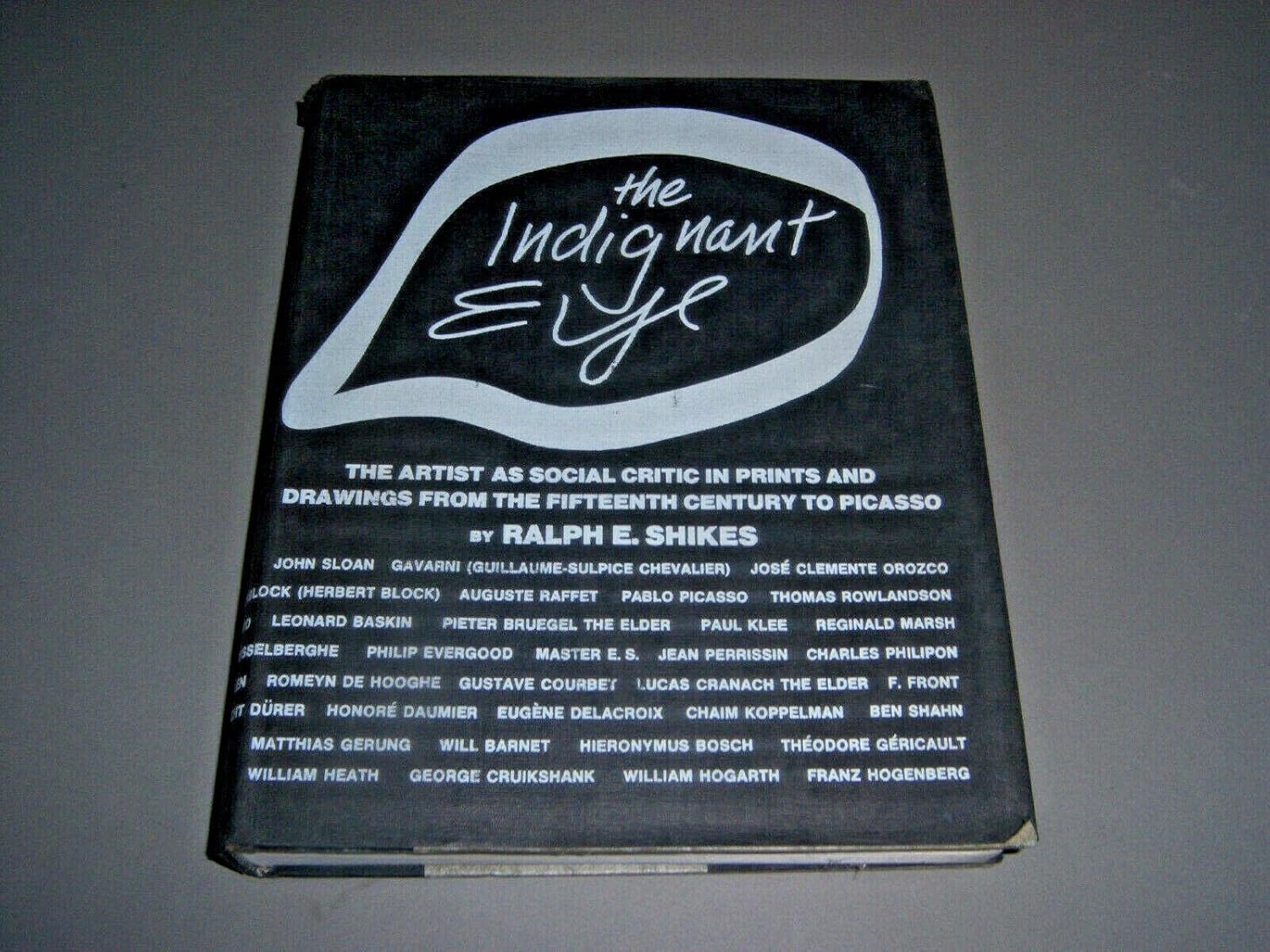 The Indignant Eye. The artist as social critic in prints and drawings ...