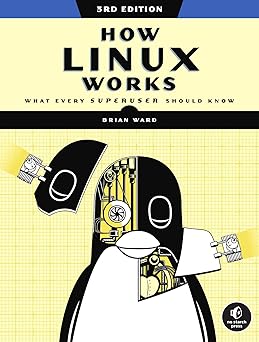Amazon.com: How Linux Works, 3rd Edition: What Every Superuser Should ...