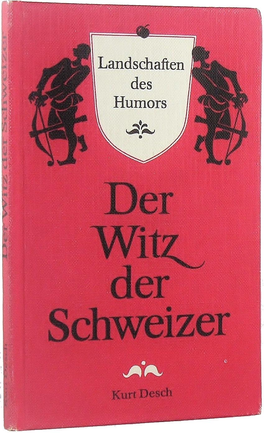 Amazon.com: Der Witz der Schweizer. - bk1837: 9783420071584: Hrg. Max ...