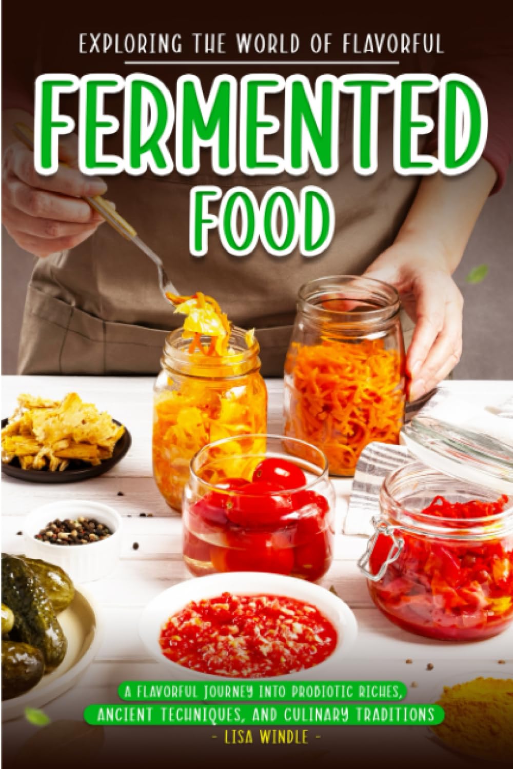 Exploring the World of Flavorful Fermented Food: A Flavorful Journey ...