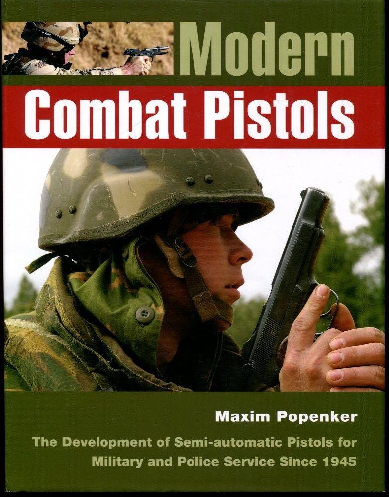 Modern Combat Pistols: The Development of Semi-automatic Pistols for ...