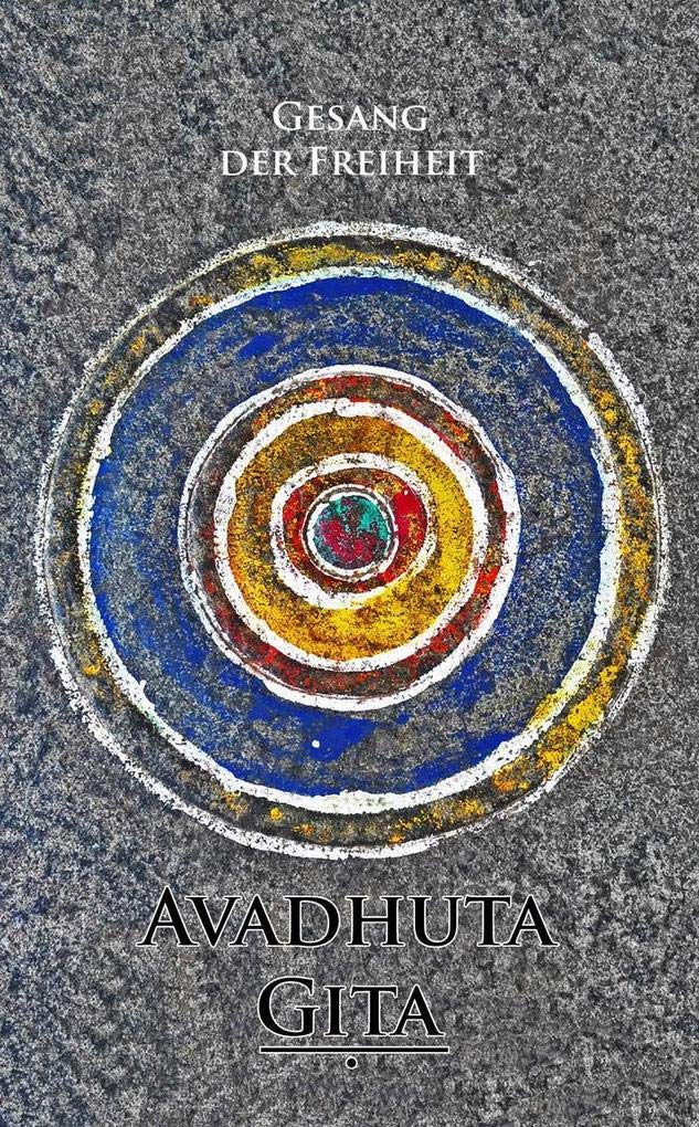 Avadhuta Gita: Gesang der Freiheit: Dattatreya, Herbst, Daniel ...
