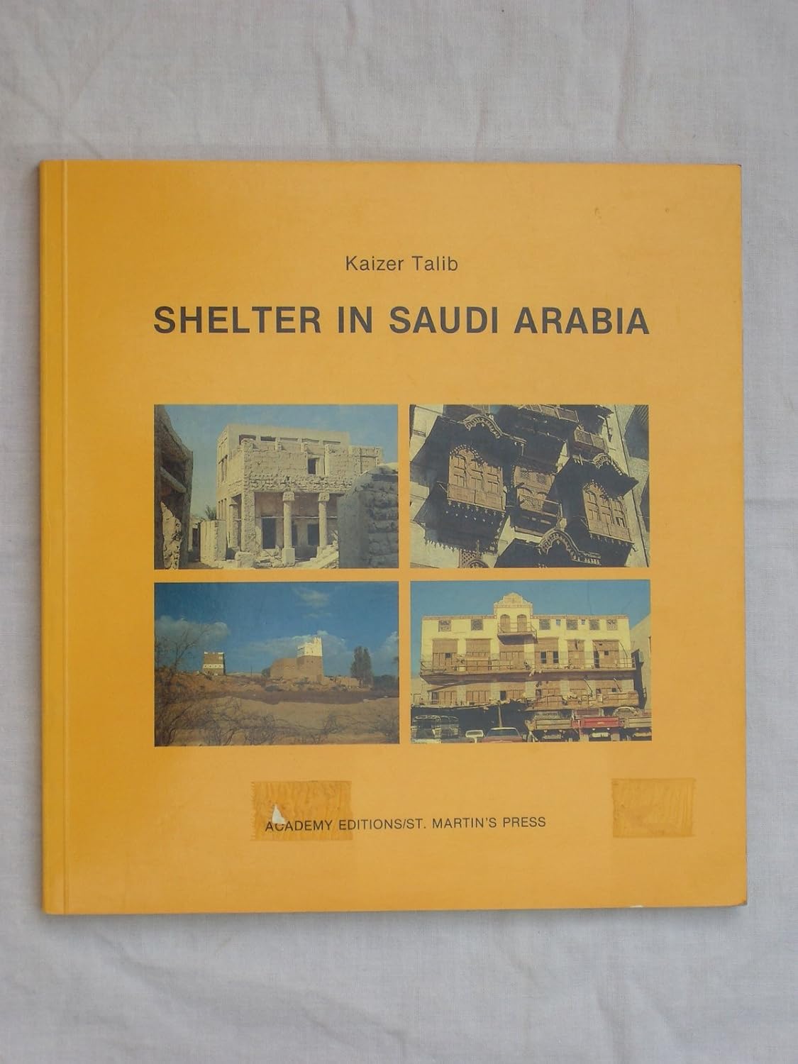 Shelter in Saudi Arabia: Kaizer Talib: 9780856708404: Amazon.com: Books