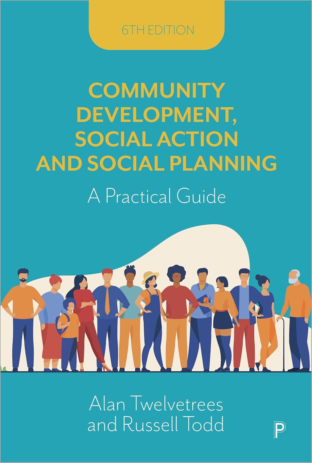 Community Development, Social Action and Social Planning 6e: A ...
