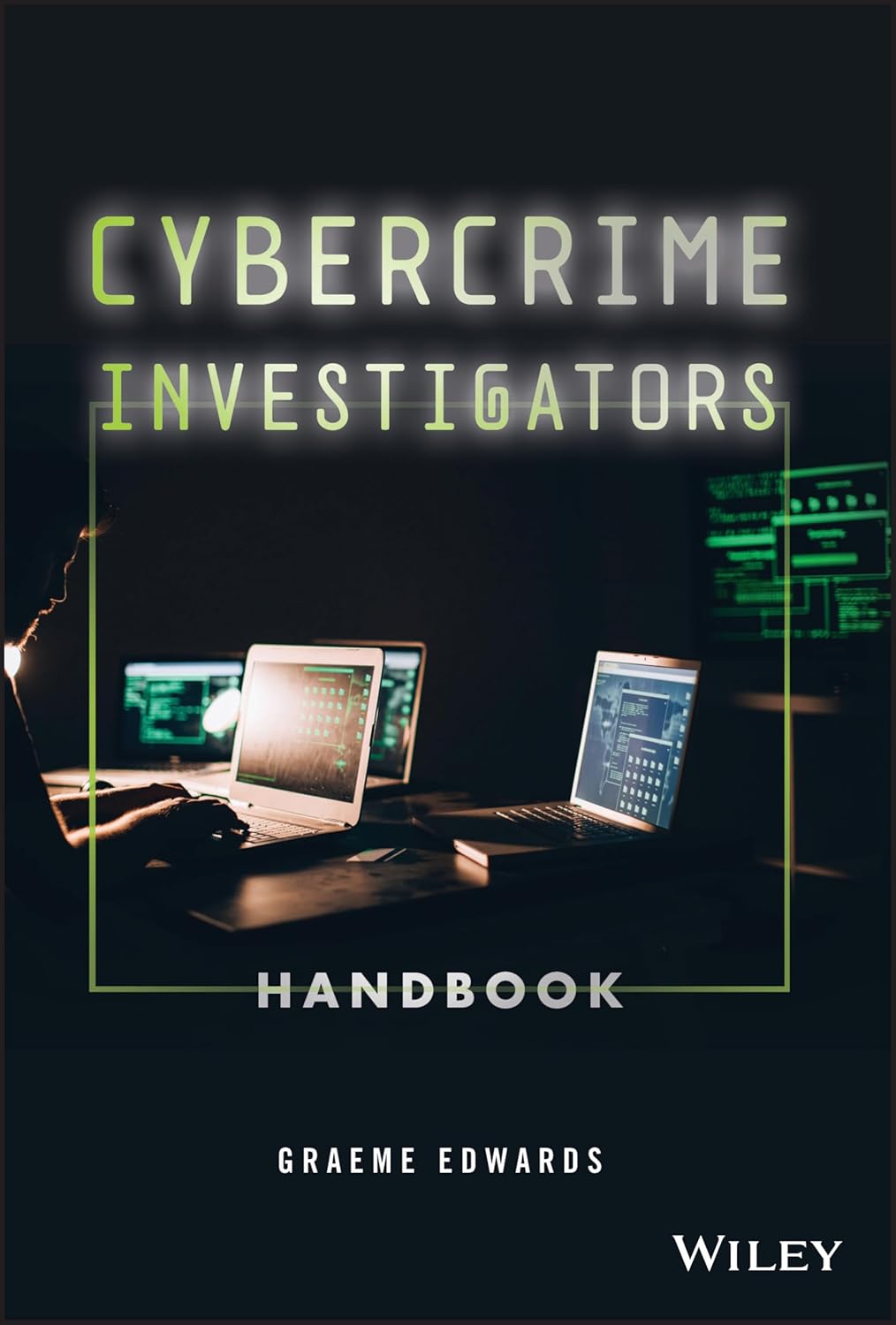 Cybercrime Investigators Handbook: 9781119596288: Computer Science ...