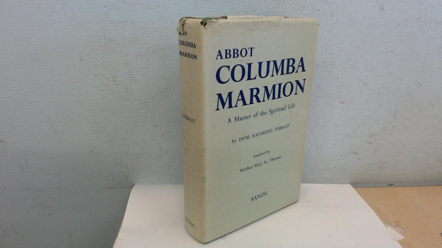 Abbot Columba Marmion. A Master of the Spiritual Life 1858-1923: Amazon ...