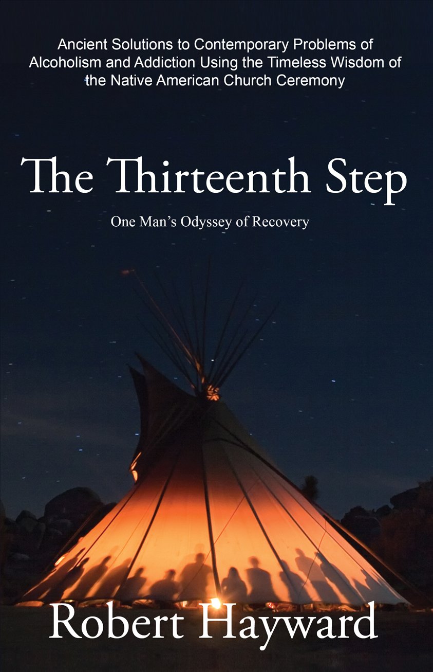 The Thirteenth Step: Ancient Solutions to the Contemporary Problems of ...