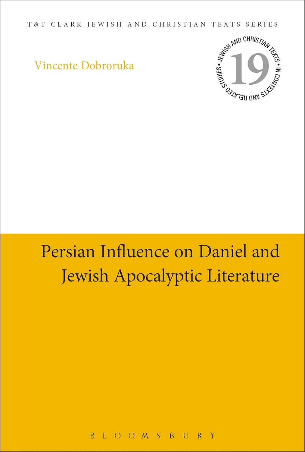 Persian Influence on Daniel and Jewish Apocalyptic Literature (Jewish ...