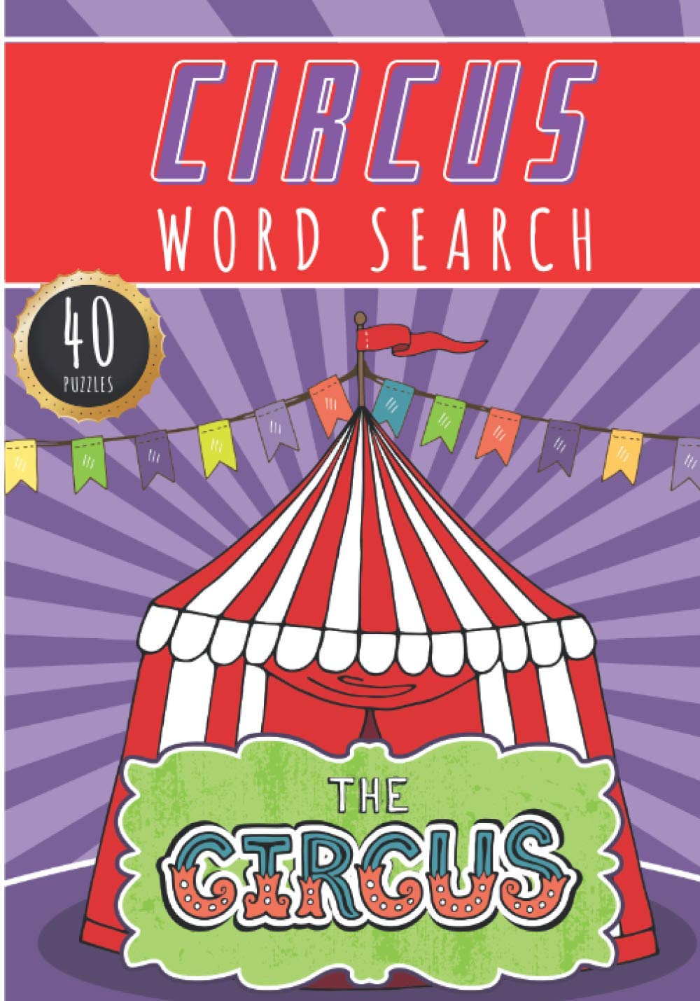 Circus Word Search: The Circus Word Search Book | 40 Fun Puzzles With ...
