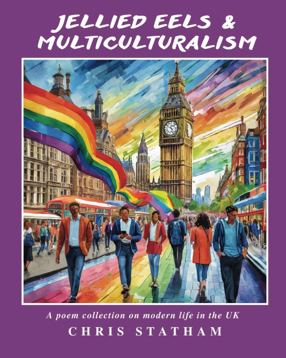 JELLIED EELS & MULTI-CULTURALISM: A Poetry Collection on Modern Life in ...