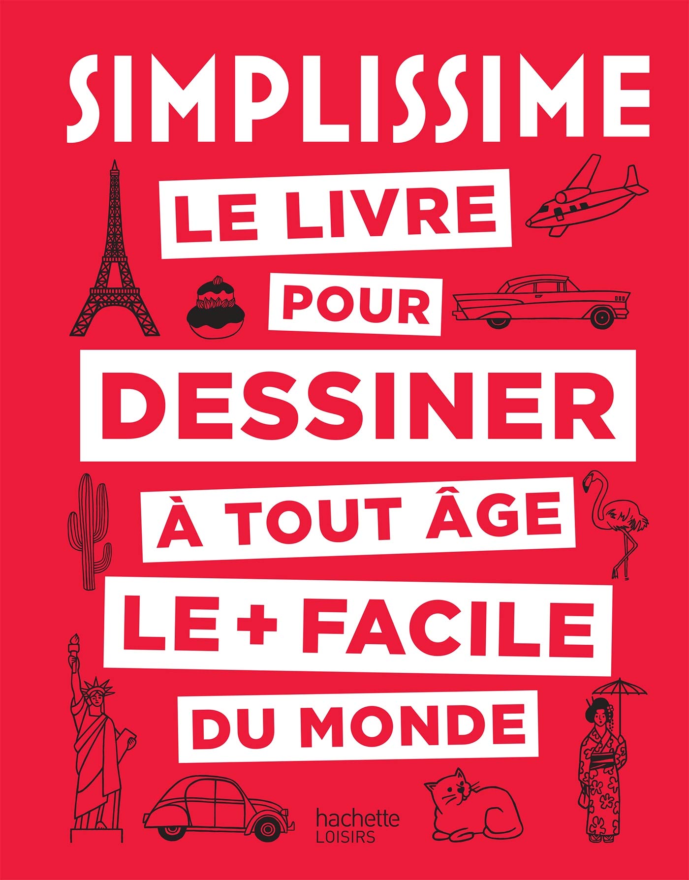 Simplissime le livre pour dessiner à tout âge le + facile du monde ...